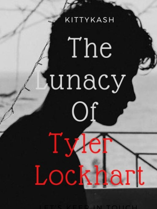 The Lunacy of Tyler Lockhart - Kitty Kash - Hinovel